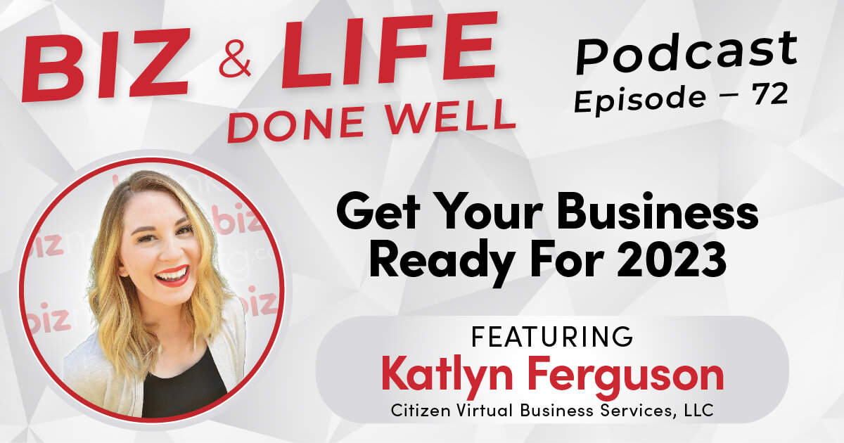 072: Get Your Business Ready For 2023 - A Conversation with Katlyn ...