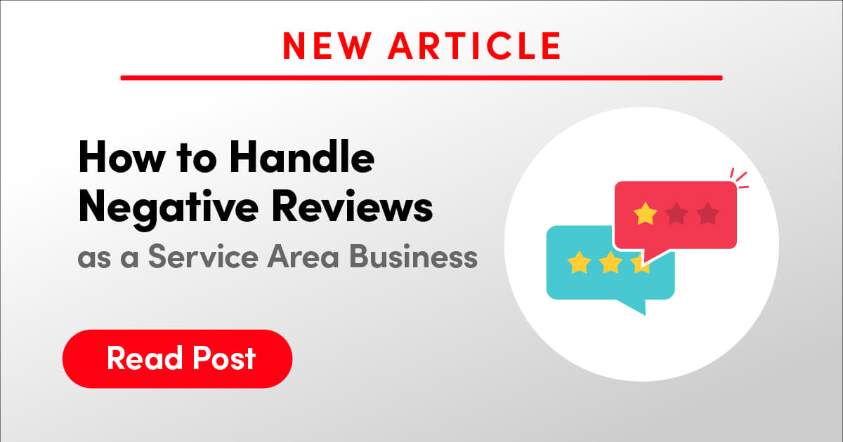 How to Handle Negative Reviews as a Service Area Business | BizMarketing